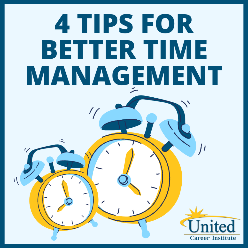 4 Tips For Better Time Management | United Career Institute