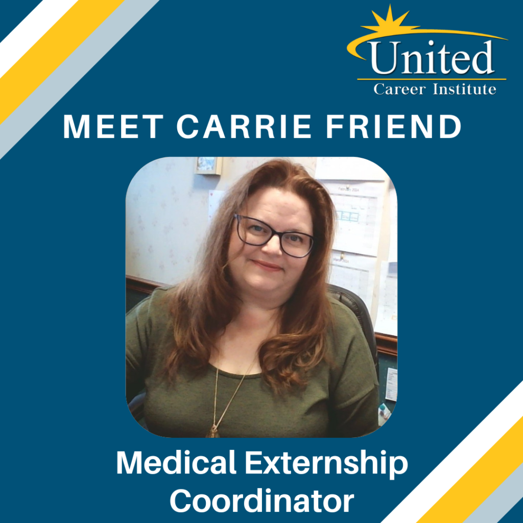 United Career Institute | Carrie Friend - Faculty Highlight | January 2026